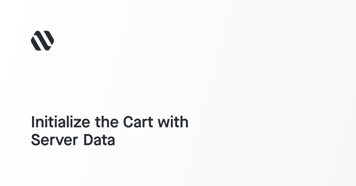 Initialize the Cart with Server Data